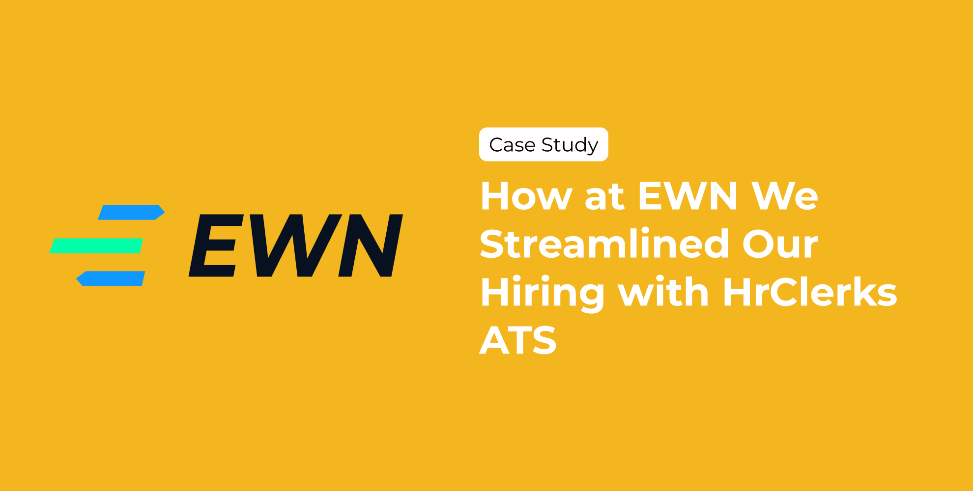 How We Solved Our Own Hiring Chaos with HrClerks ATS at EWN | HrClerks Resources | HrClerks ATS